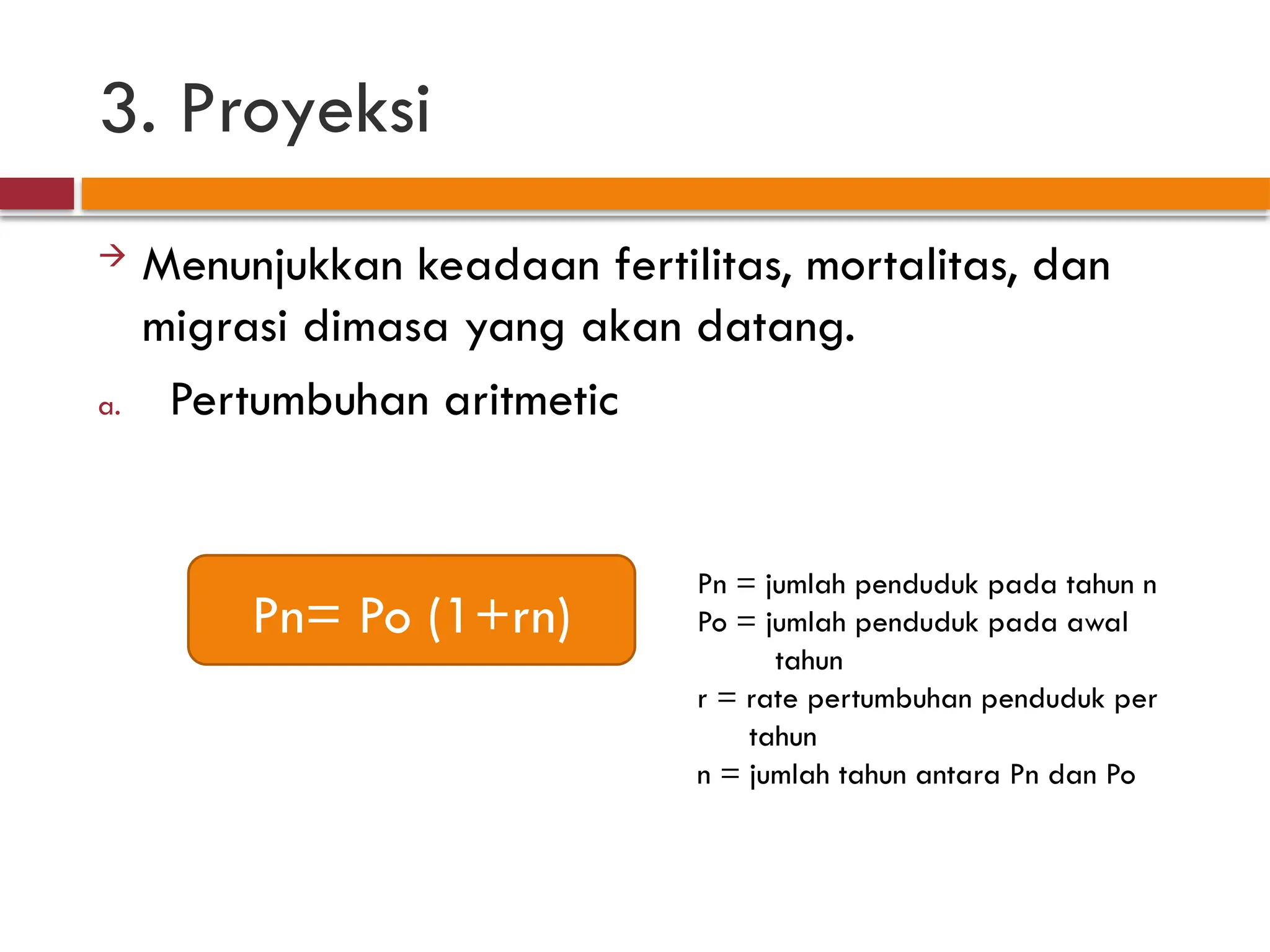 7. Proyeksi Penduduk.pptx proyeksi penduduk | PPTX