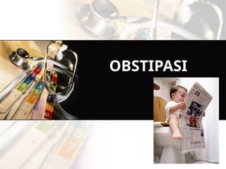 7. DIARE & OBSTIPASI.ppt pada neonatusss | PPT