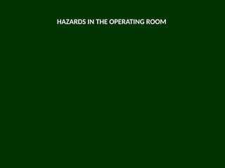 7. Operating room hazards.class notes pptx | PPTX