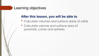 7.3 Surface areas and volumes of solids - Copy.pptx