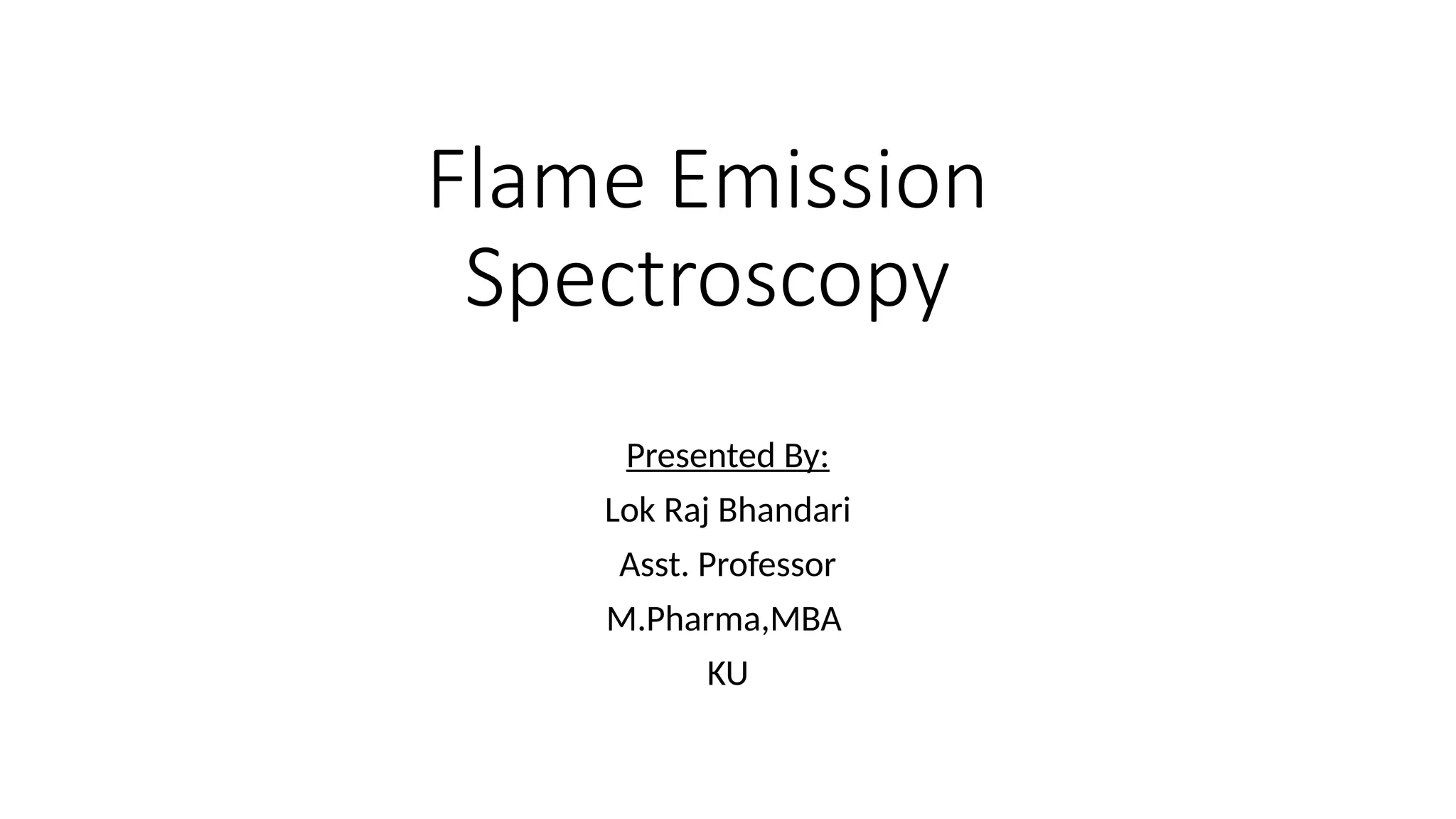 Flame Emission Spectroscopy(Instrumental analysis) | PPTX