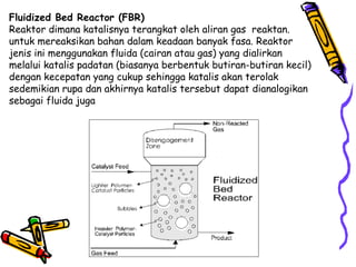 simulasi proses tentang reaktor berbagai macam | PPT
