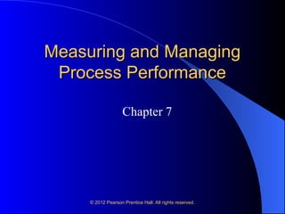 7. Measuring and Managing Process Performance.ppt