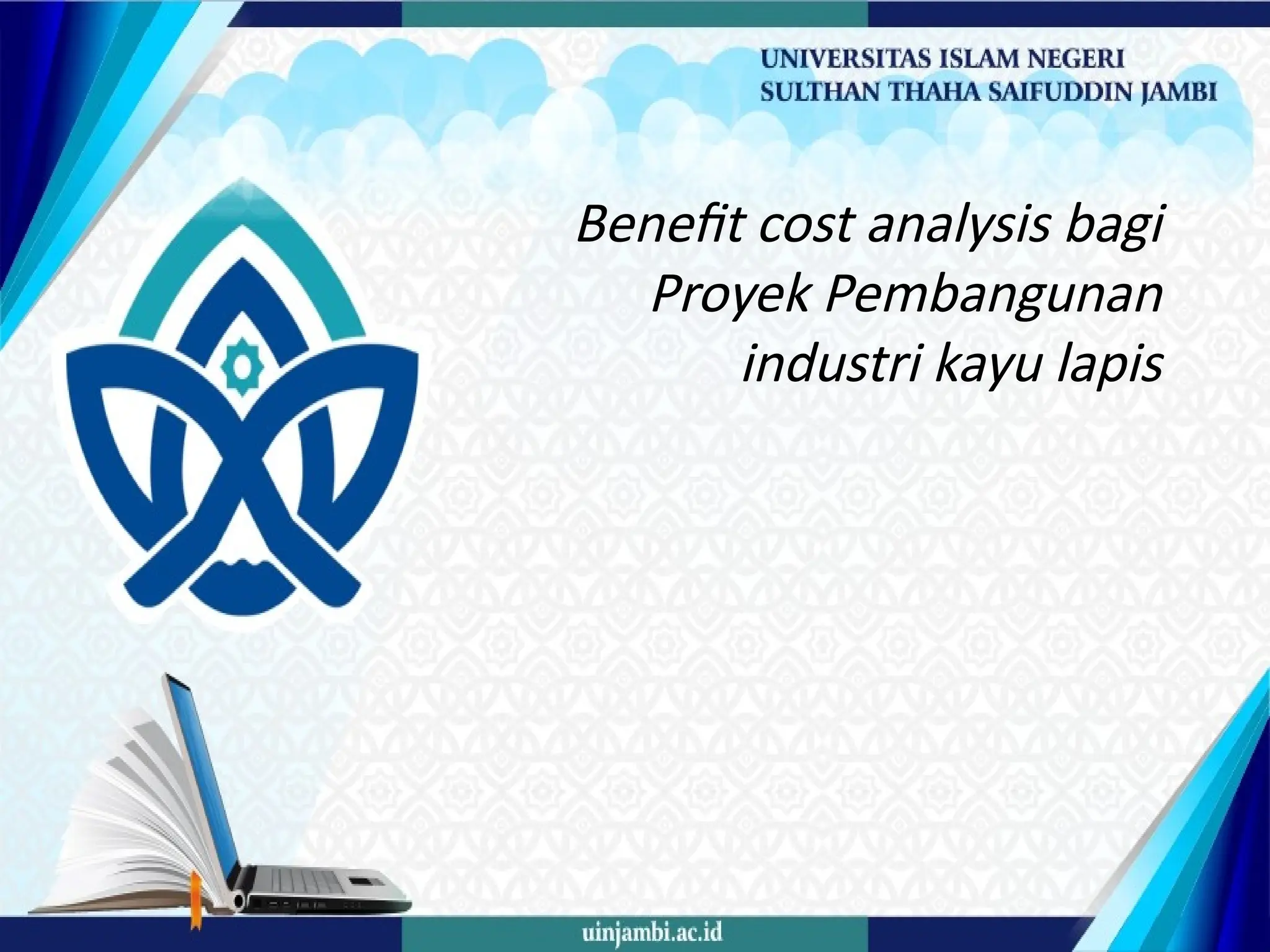 7. Benefit Cost Analysis Bagi Proyek Pembangunan Industri Kayu Lapis.pptx