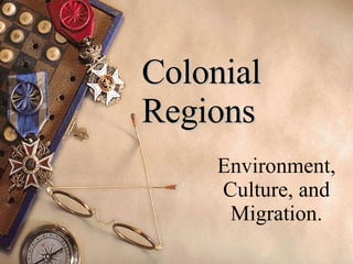 7 2 Colonial Regions | PPT