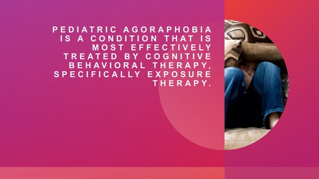 Pediatric Agoraphobia | PPT