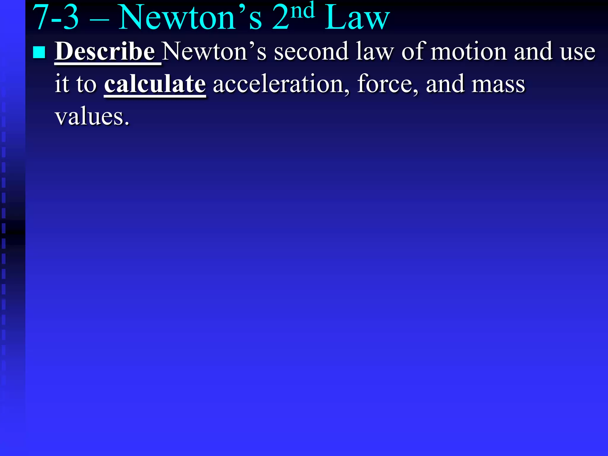 7-3 Newtons 2nd Law | PPTX