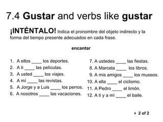 7.4 Verbs like gustar | PPT