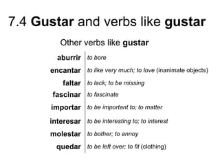7.4 Verbs like gustar | PPT