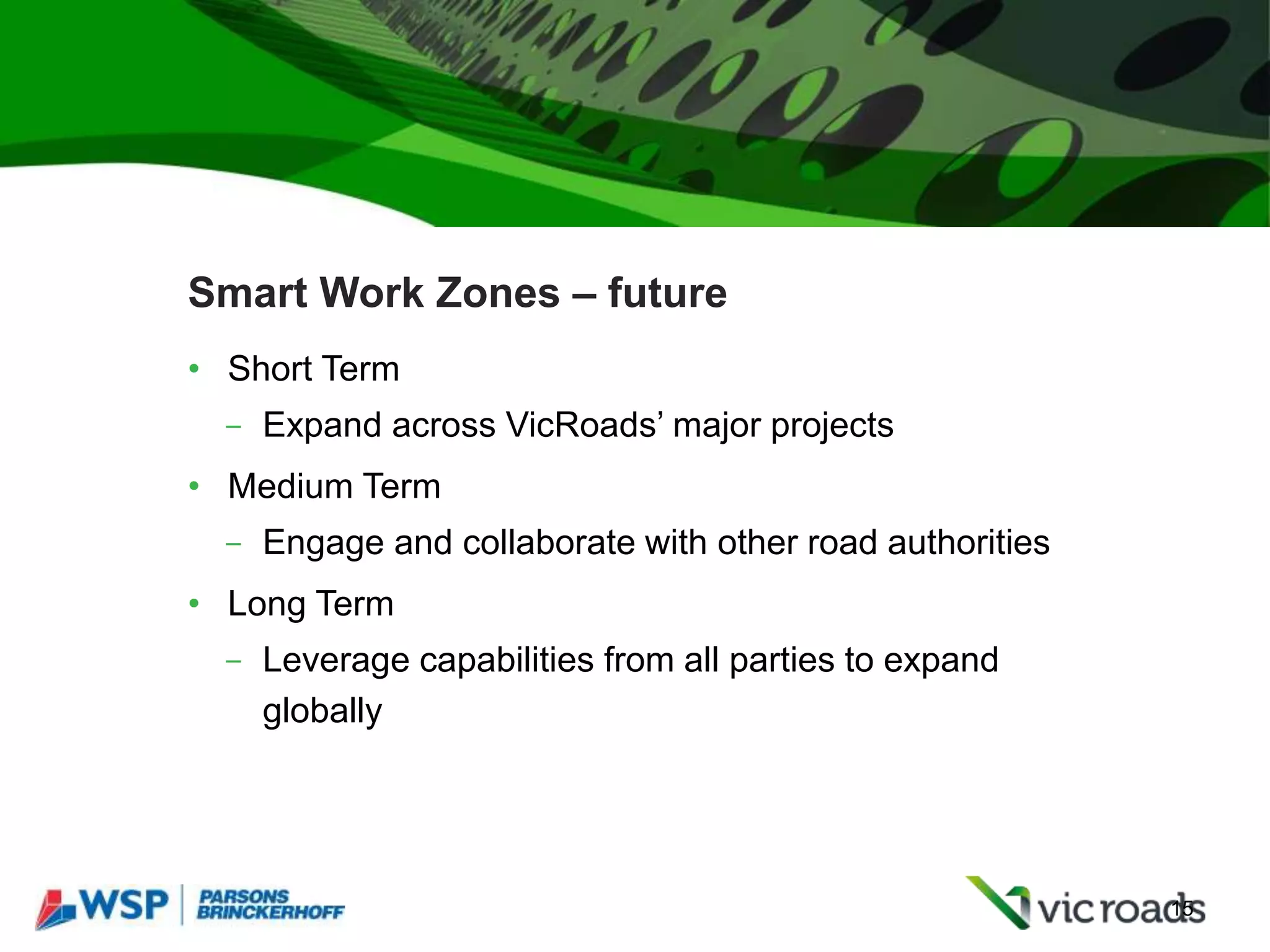 Smart Work Zones – New ways of communicating with road users and ...