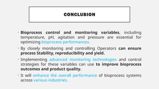 Bioprocess monitoring & control - temperature, agitation, ph and pressure | PPTX