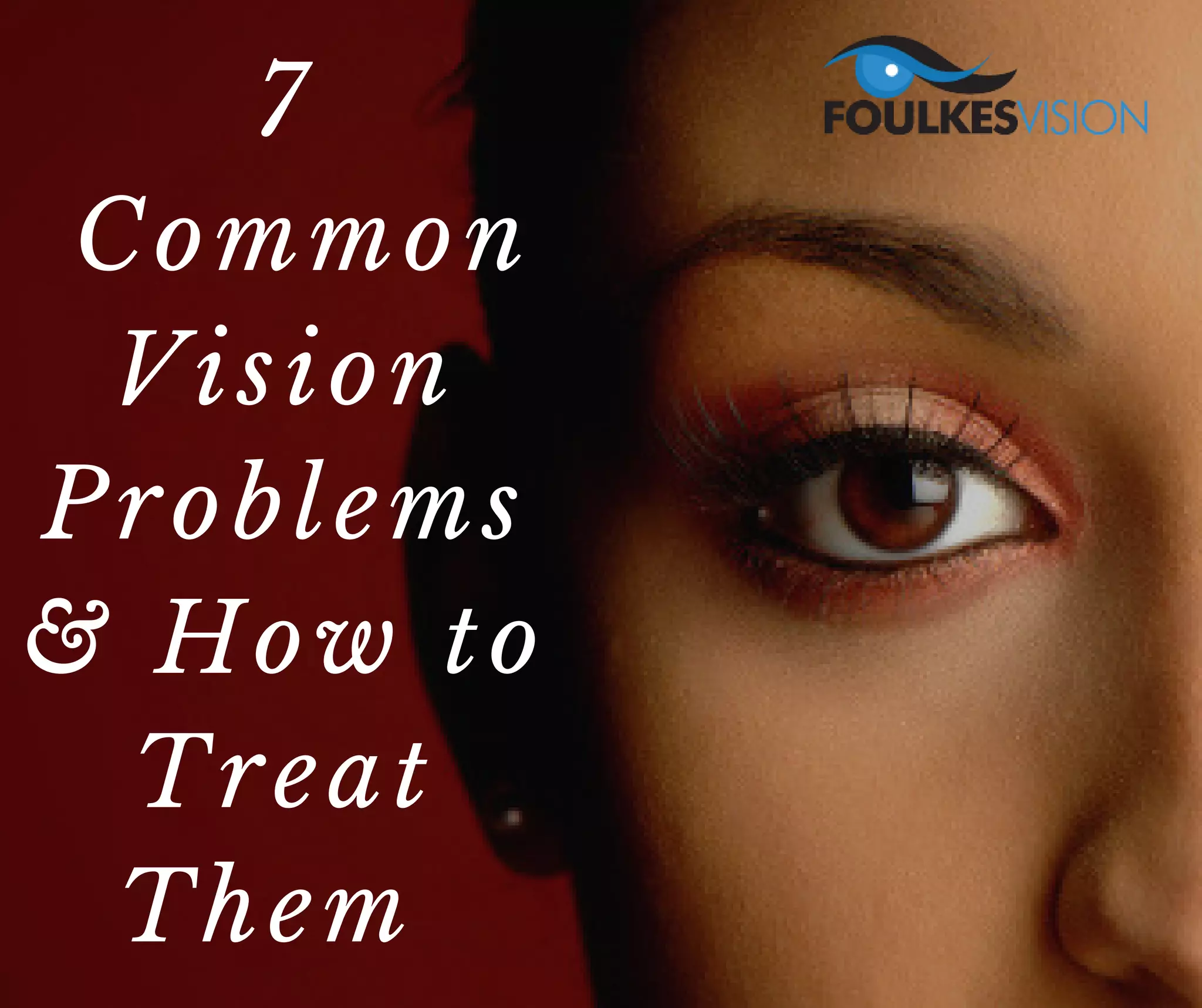 7 Common Vision Problems & How to Treat Them | PDF