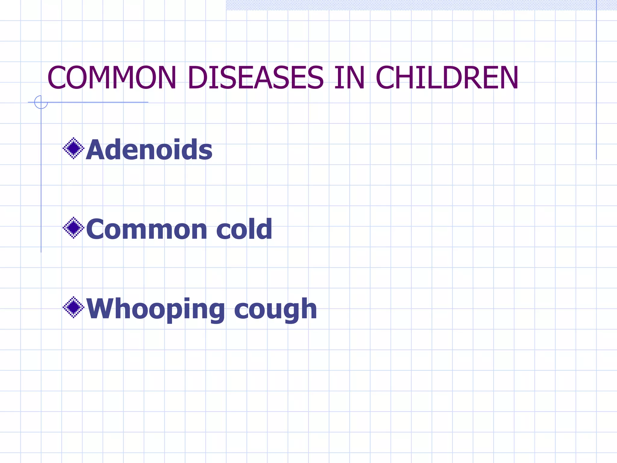 7. common diseases in children | PPT