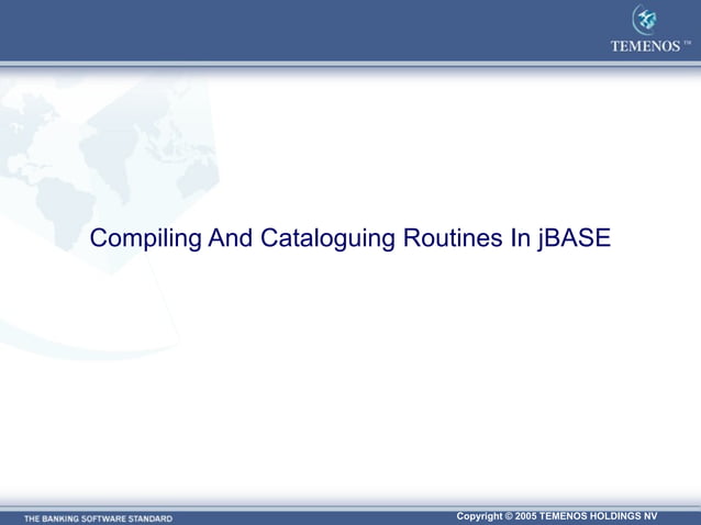 7.Compiling And Cataloguing Routines | PPT