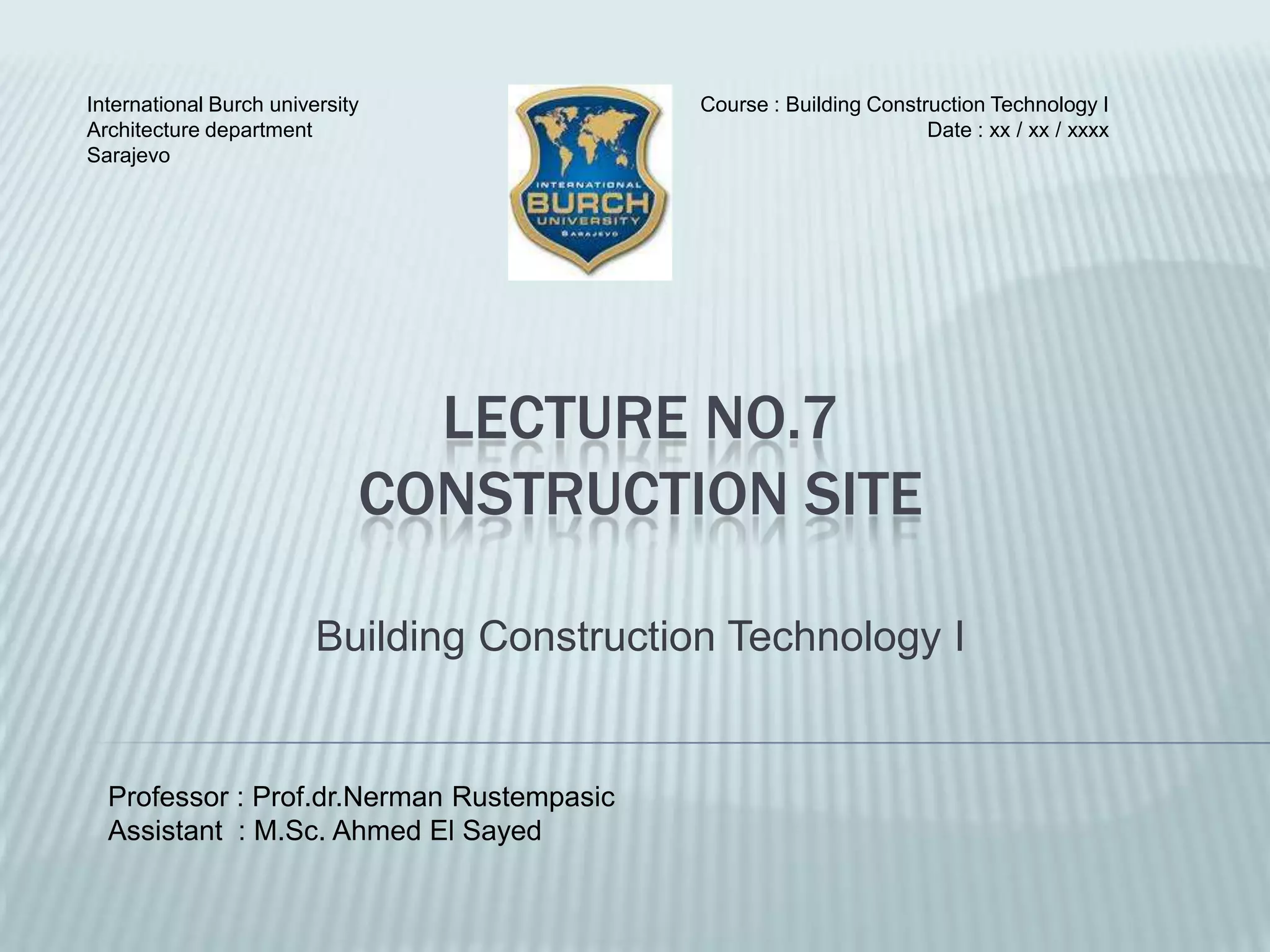 Building Construction 7. construction site | PPT