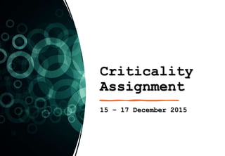 7-Criticality Assignment for Maintenance.pptx