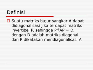 7-diagonalisasi.ppt