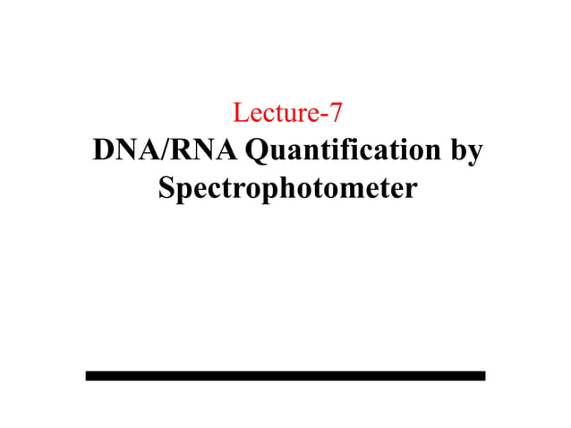 DNA & RNA Quantification by Spectrophotometer.pptx