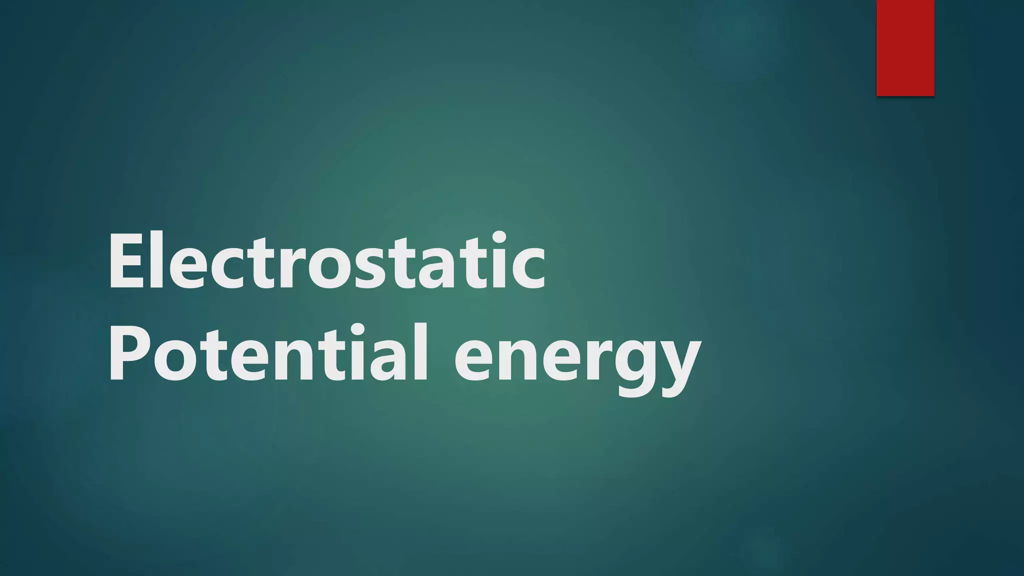 ELECTRIC POTENTIAL | PPTX