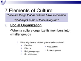7 elements-of-culture-1204749912100452-5 | PPT