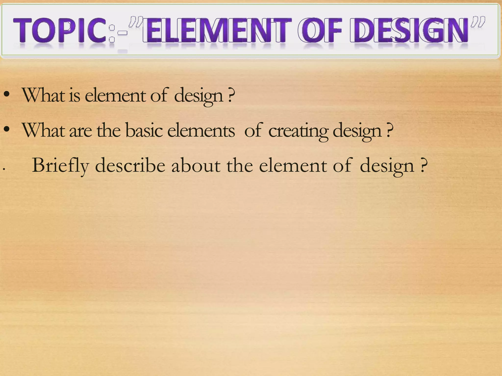 Elements of design | PPTX