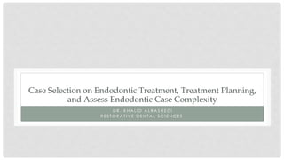 7- Endodontic case fffffv complexity.pptx