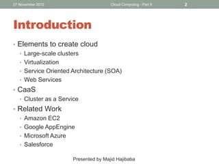 Cloud Computing Principles and Paradigms: 7 enhancing cloud computing environments using a ...