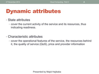 Cloud Computing Principles and Paradigms: 7 enhancing cloud computing environments using a ...