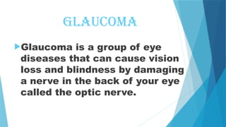 7-GLAUCOMA.pptxperception in nursing .... | PPTX