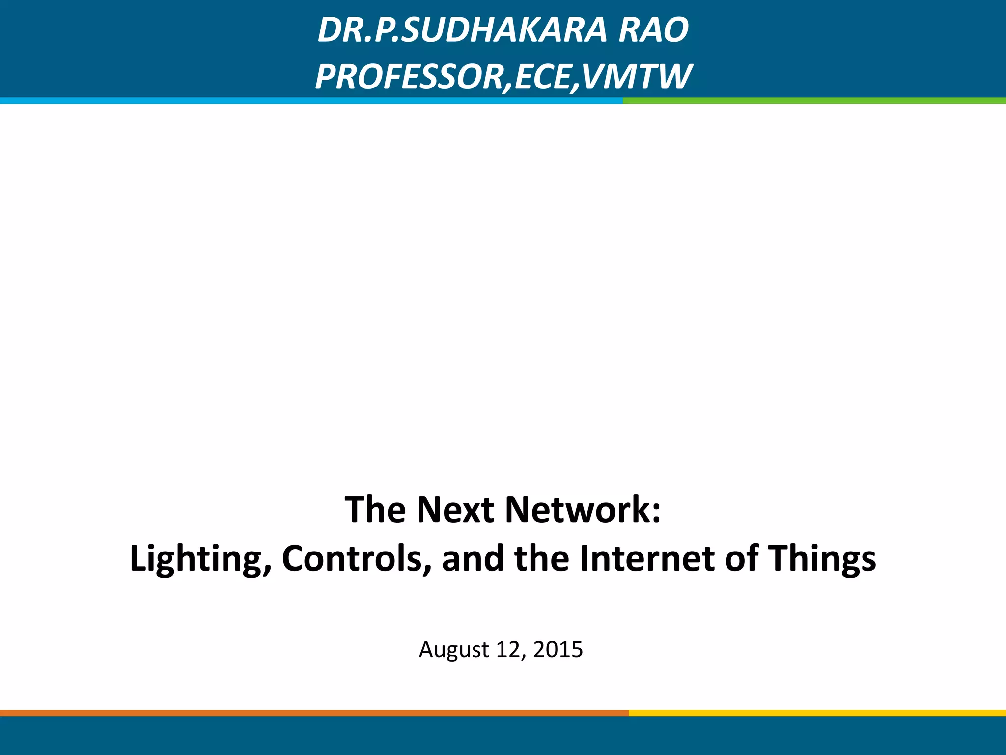 The Next Network: Lighting, Controls, and the Internet of Things | PPT