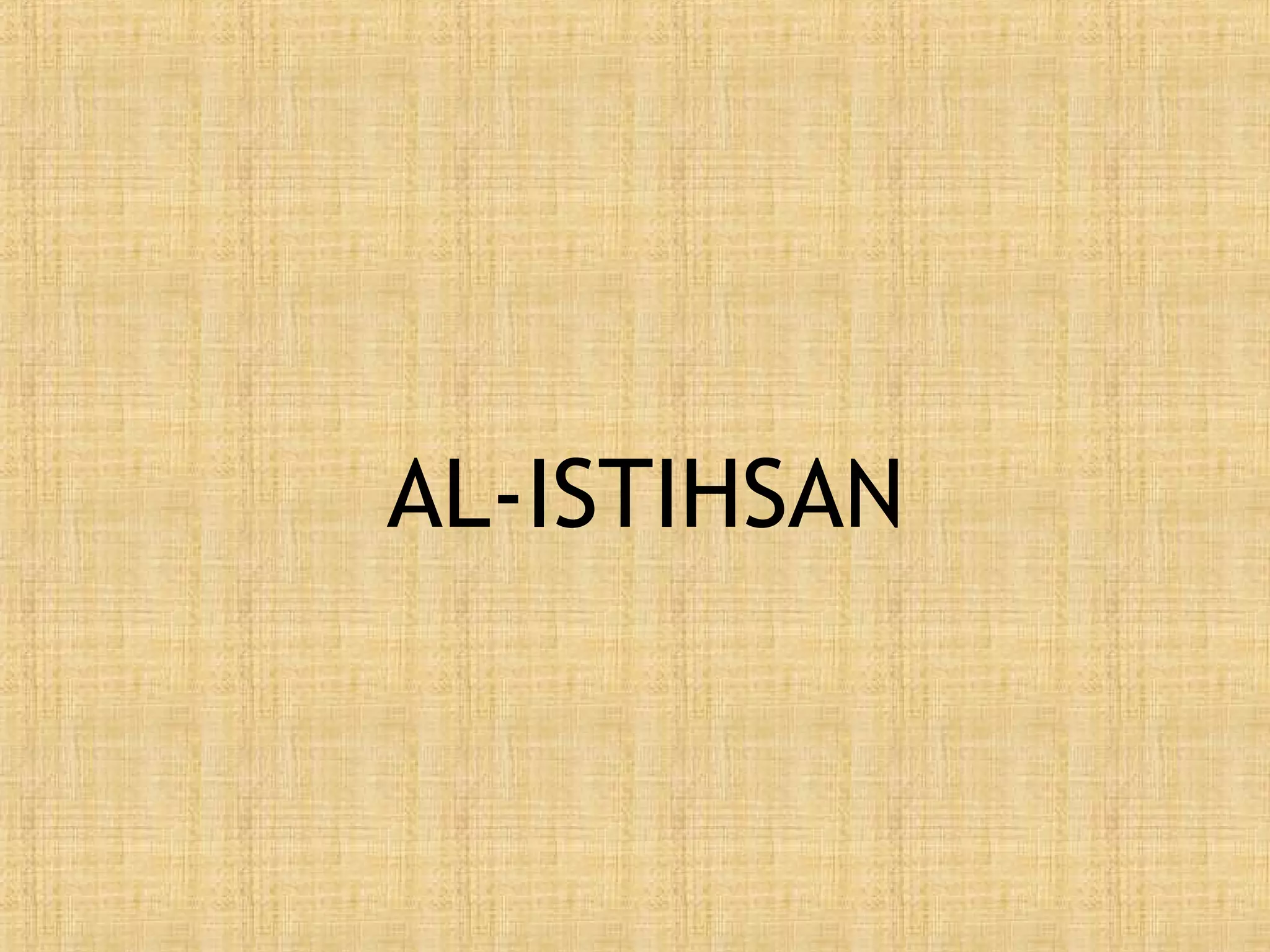 Introduction to Usul Fiqh : istihsan | PPT