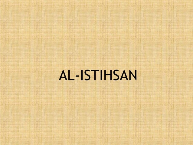 Introduction to Usul Fiqh : istihsan | PPT