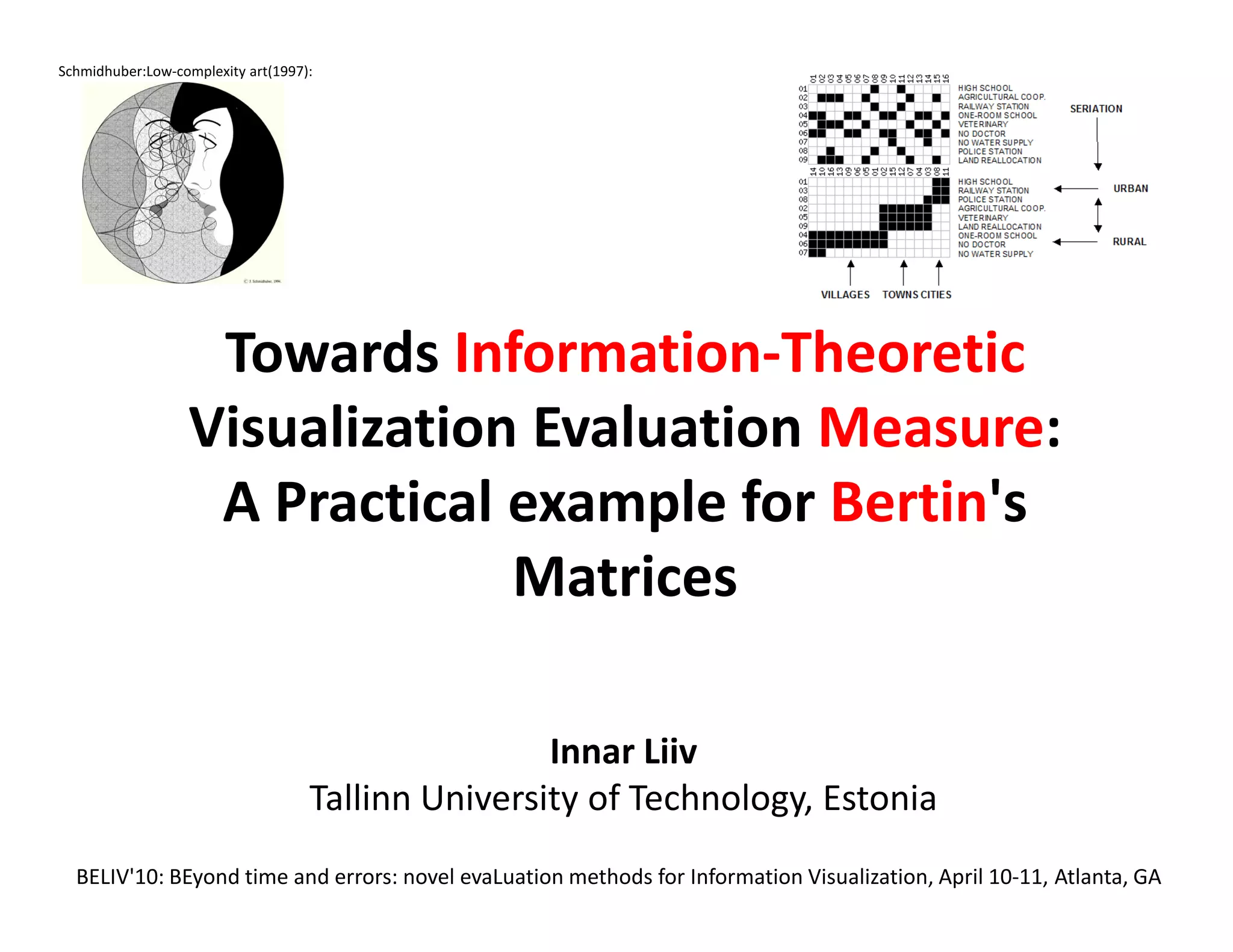 Towards Information-Theoretic Visualization Evaluation Measure: A Practical example for Bertin's ...