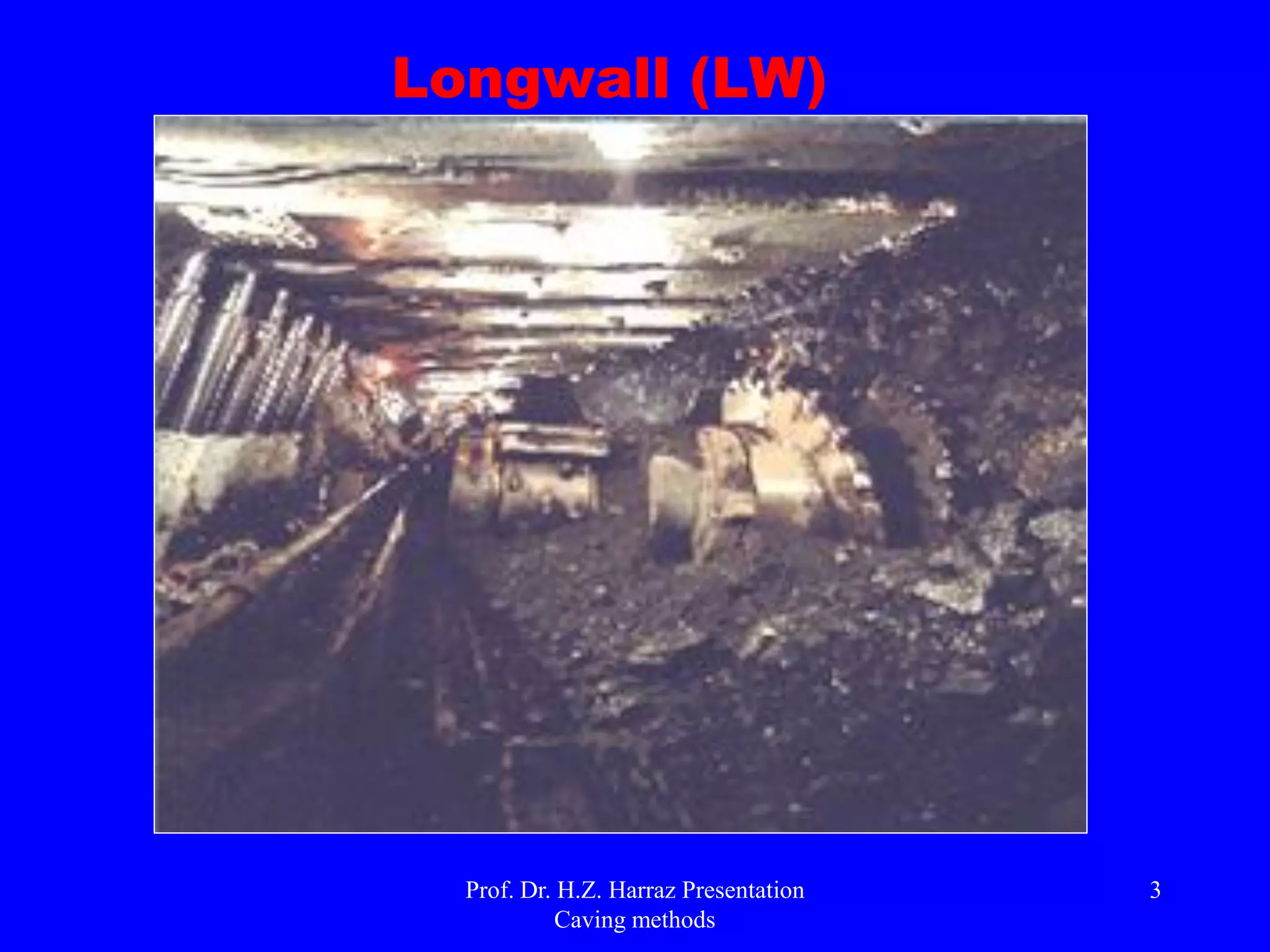 Caving Underground Mining Methods (longwall, Sublevel caving, & Block ...