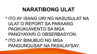 7-NARATIBONG-ULAT.pptx Filipino sa Piling Larang | PPTX