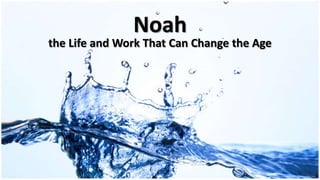 7 Noah | PPTX