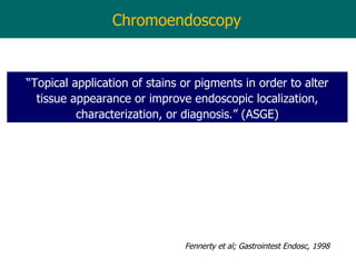 Endoscopy in Gastrointestinal Oncology - Slide 7 - I. Oda - Chromoscopy ...