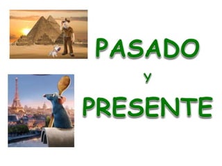Pasado y presente | PPSX