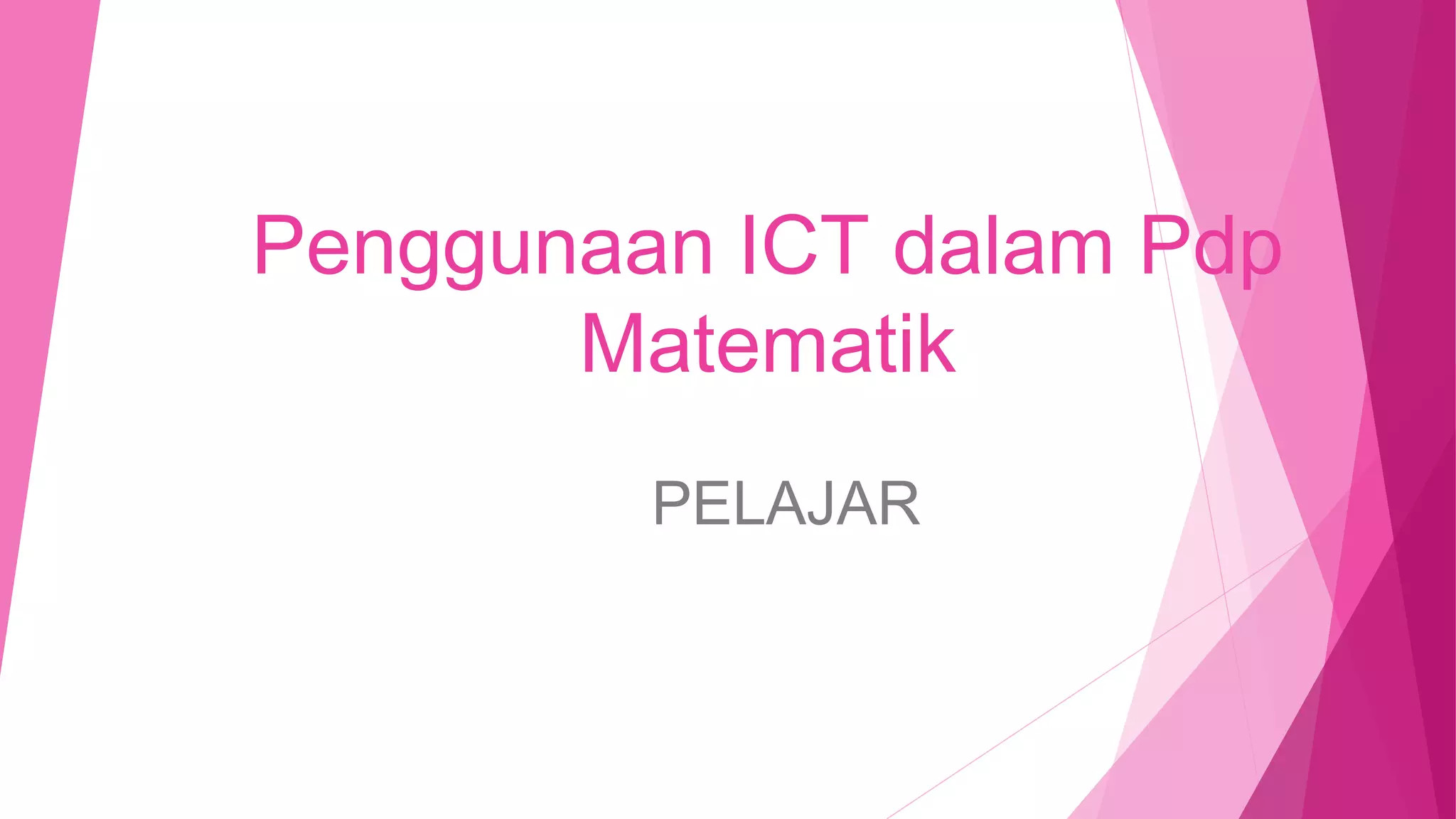 Penggunaan ICT Dalam PDP Matematik | PPT