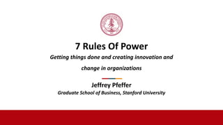 7-Rules-of-Power-Jeffrey-Pfeffer-Innovation-Explorer-2024.pdf