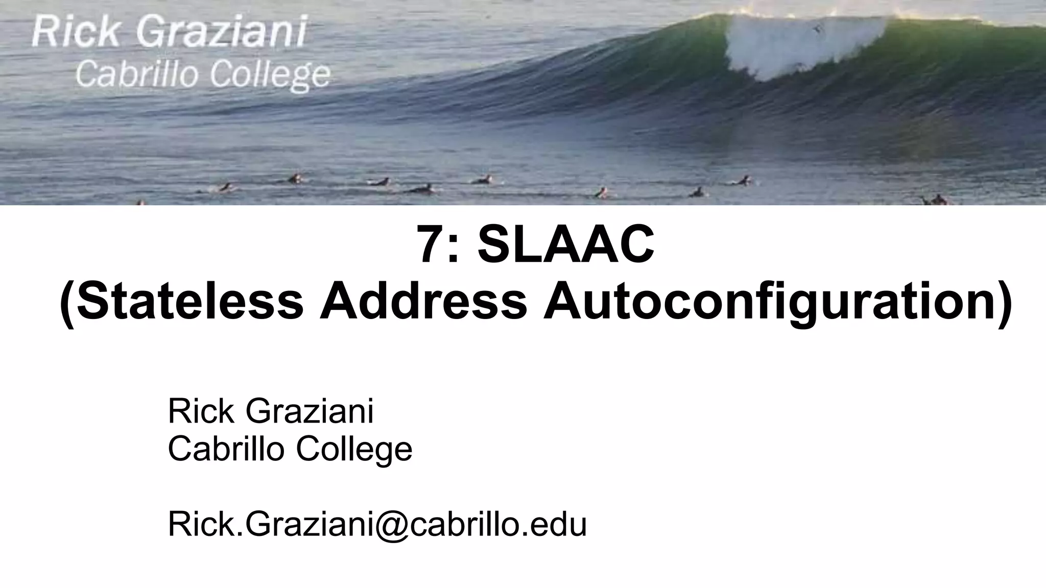 7 slaac-rick graziani | PPTX