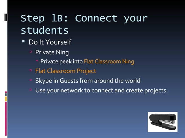 7 Steps To A Flat Classroom Cqtl Feb 2008 | PPT