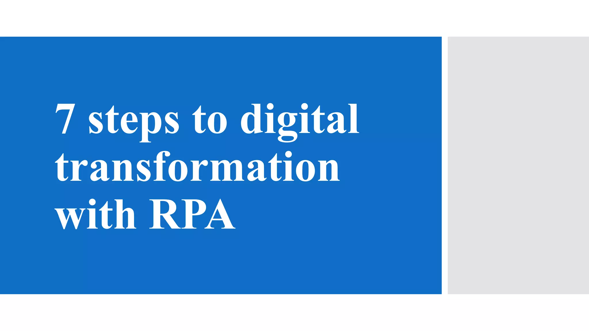 7 Rpa Implementation Steps For Enterprise Digital Transformation In 2020 Ppt