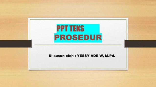 7-TEKS-PROSEDUR-untuk pembelajaran.pptx .pptx