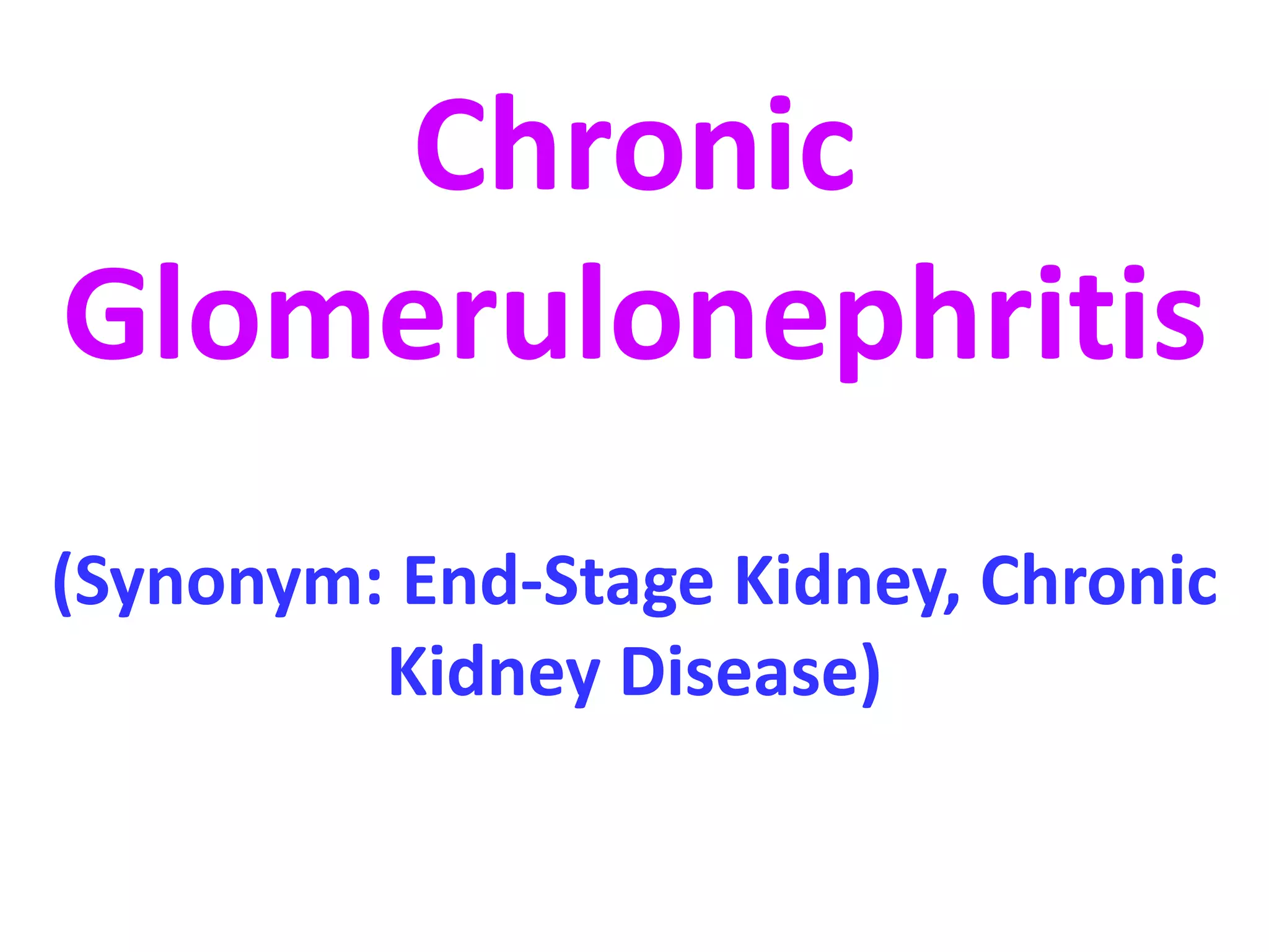 Chronic Glomerulonephritis | PPTX | Diseases and Conditions | Medical ...