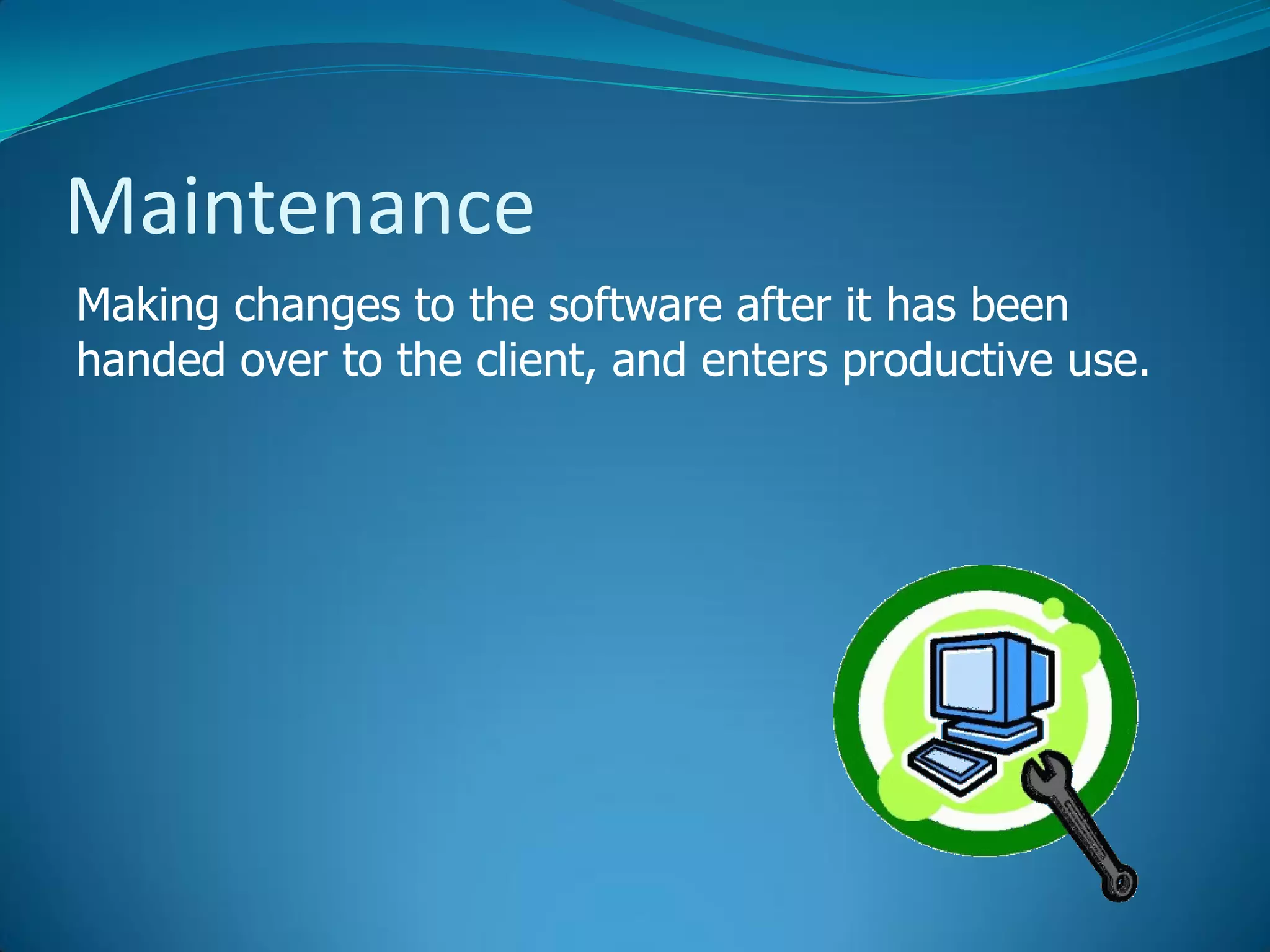 7. The Software Development Process - Maintenance | PDF