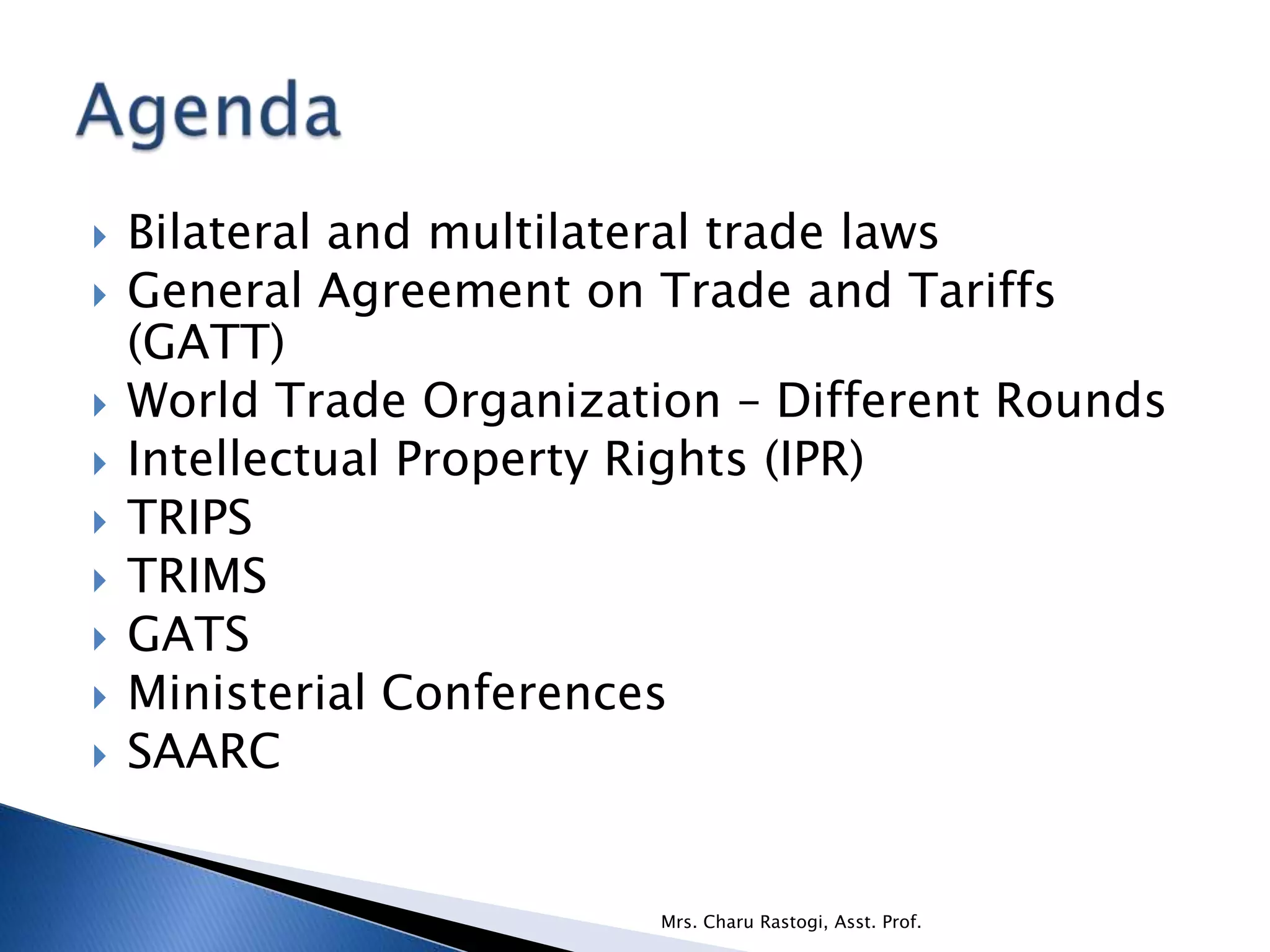 7. Trade Laws, Bilateral and Multilateral Trade Agreements, World Trade ...