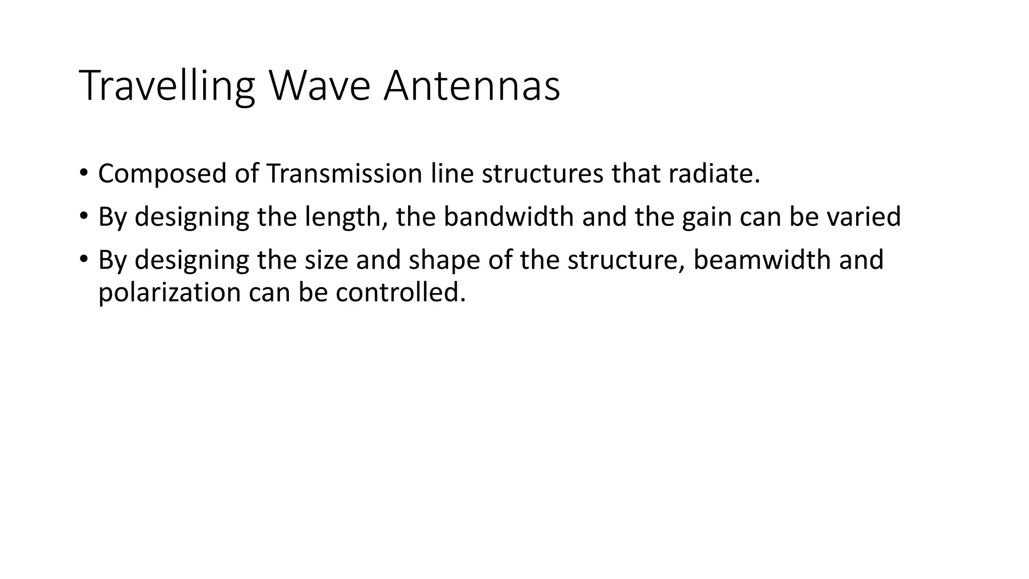 Travelling Wave, Broadband Antennas, Frequency-independent Antennas | PPTX