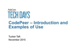 Tech Days 2015: CodePeer - Introduction and Examples of Use | PPT
