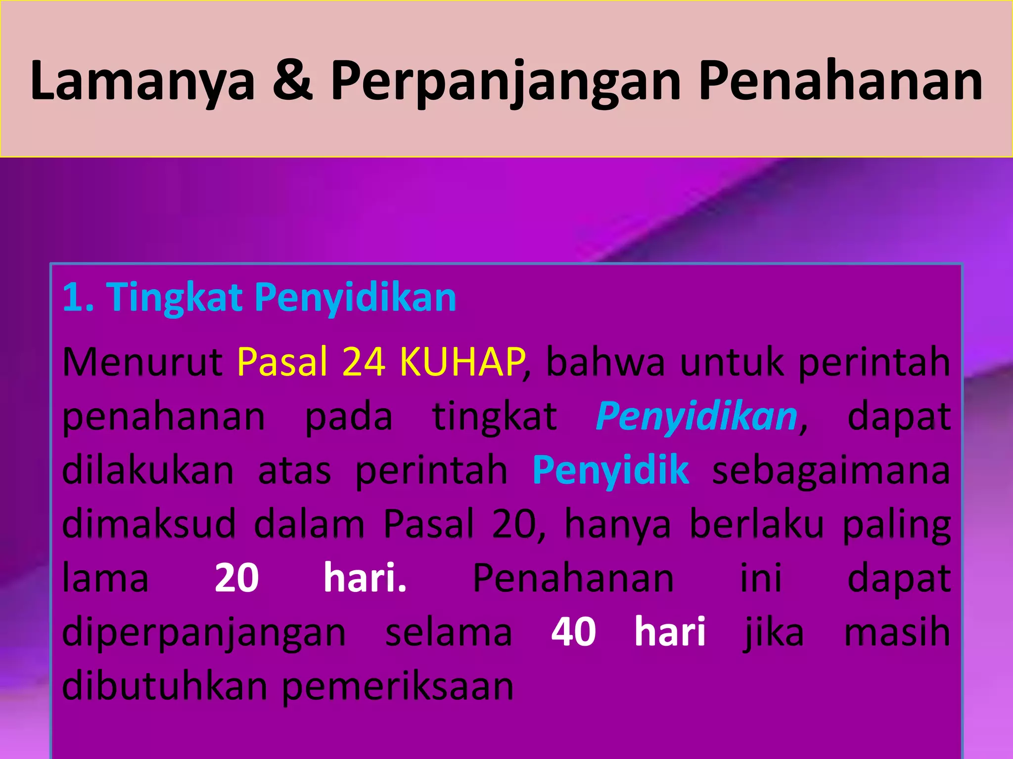 7 upaya paksa ( penangkapan, penahanan, pengeledahan dan penyitaan); | PPTX